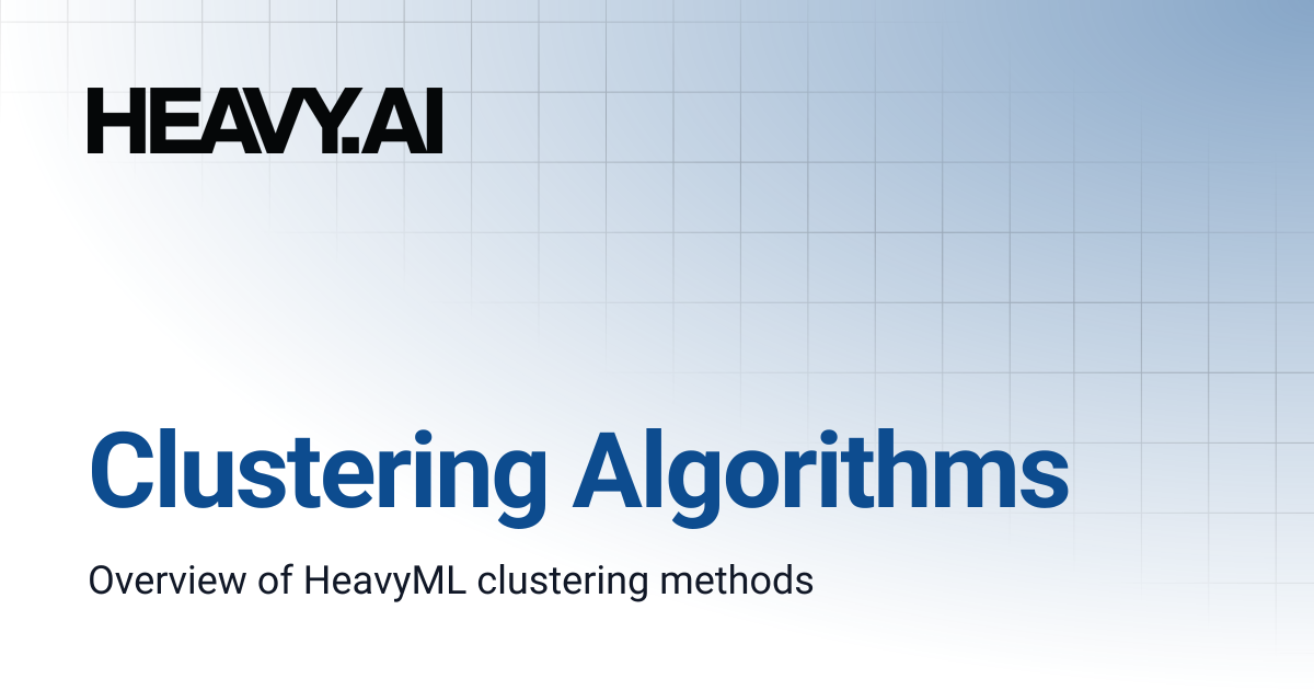 Clustering Algorithms | v8.5.0 | HEAVY.AI Docs