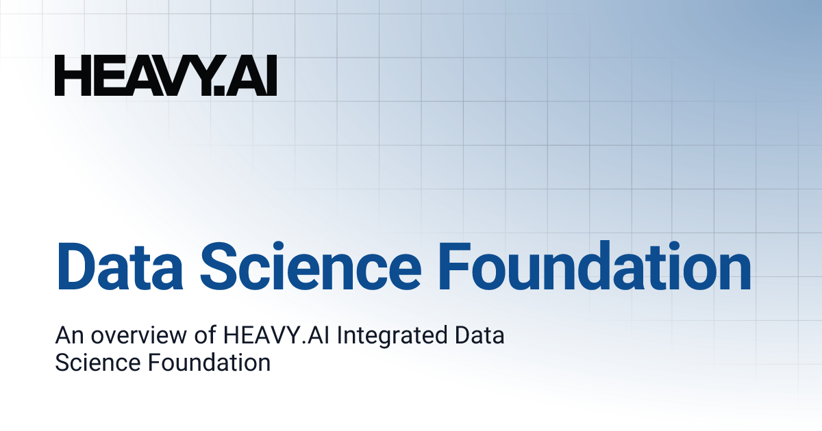 Data Science Foundation | HEAVY.AI Docs