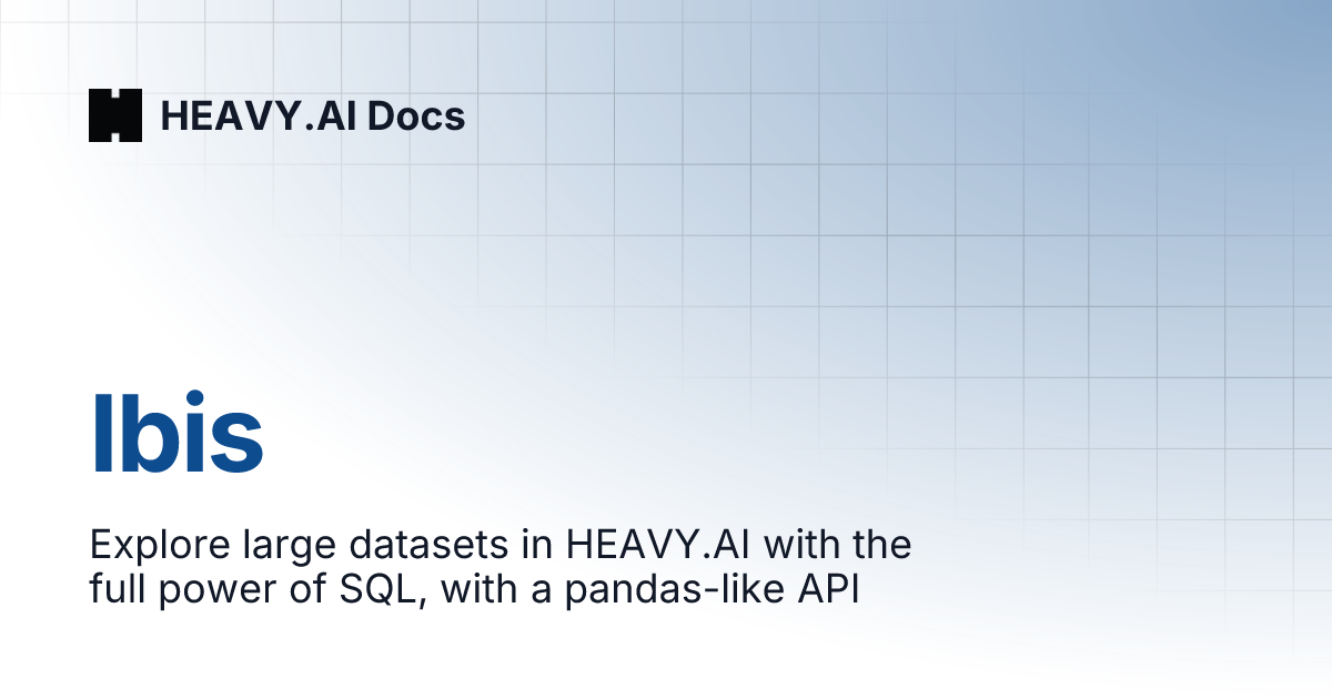 Ibis | HEAVY.AI Docs
